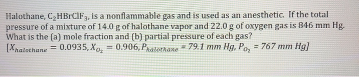 Solved Halothane, C2HBrClF3, is a nonflammable gas and is | Chegg.com