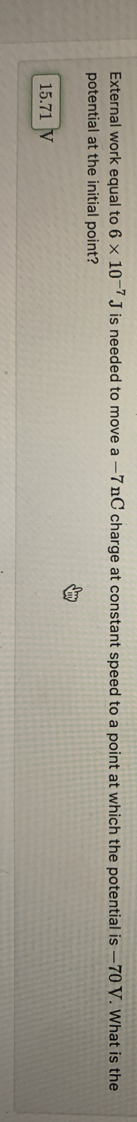 Solved External work equal to 6×10-7J ﻿is needed to move a | Chegg.com