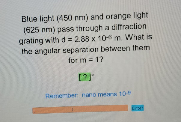Solved Blue light (450 nm) and orange light (625 nm) pass | Chegg.com
