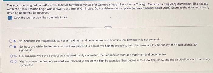 Solved The accompanying data are 45 commute times to work in | Chegg.com