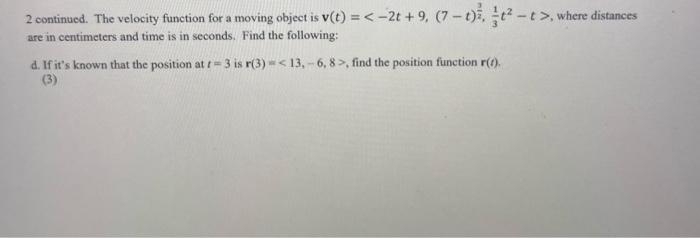 Solved 2 The Velocity Finction For A Moving Object Is V T