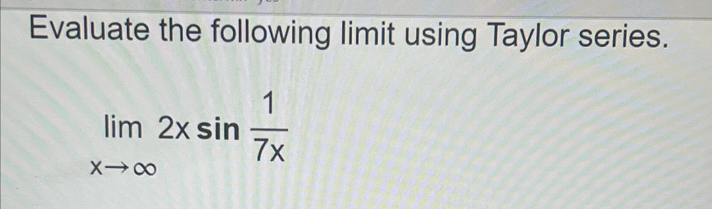 Solved Evaluate the following limit using Taylor | Chegg.com