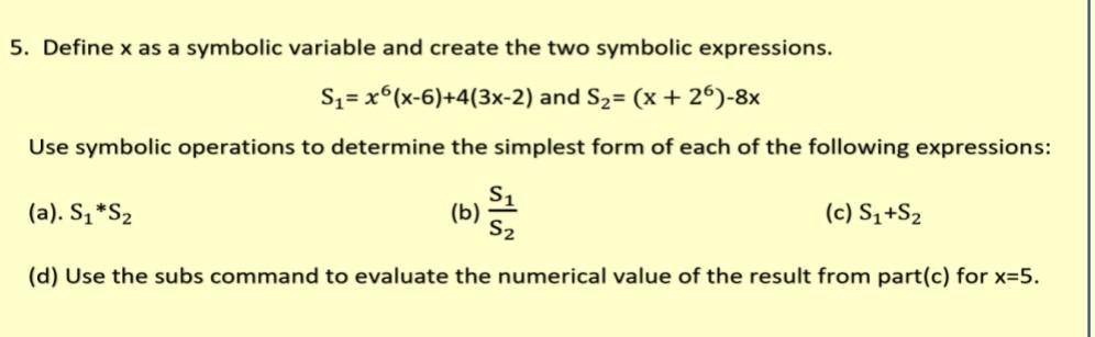 Solved 5 Define X As A Symbolic Variable And Create The Two