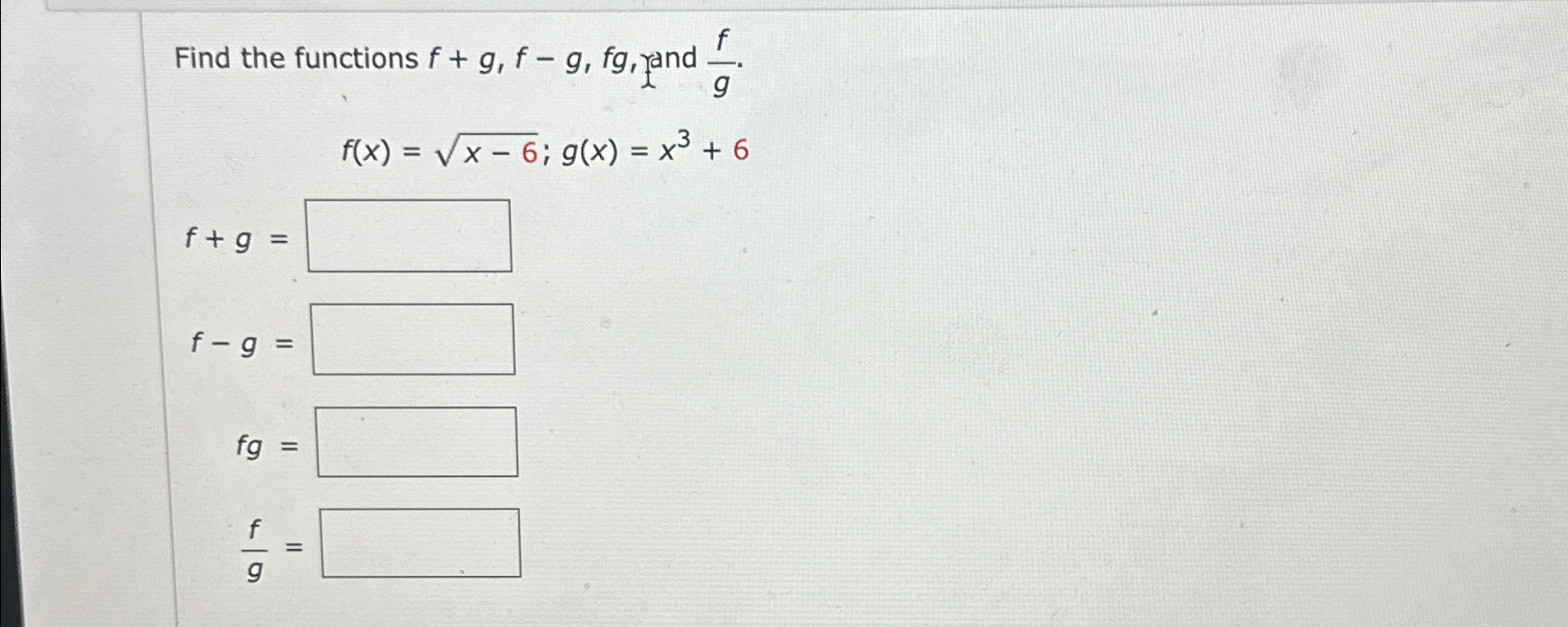Solved Find the functions f+g,f-g,fg, , ﻿and | Chegg.com