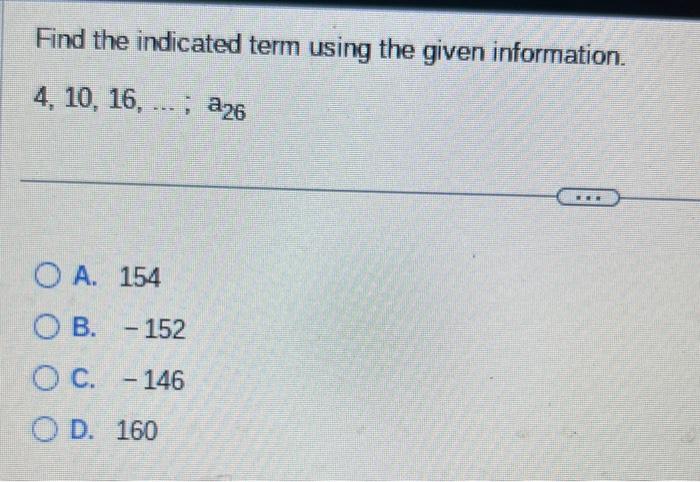 Solved Find the indicated term using the given information. | Chegg.com