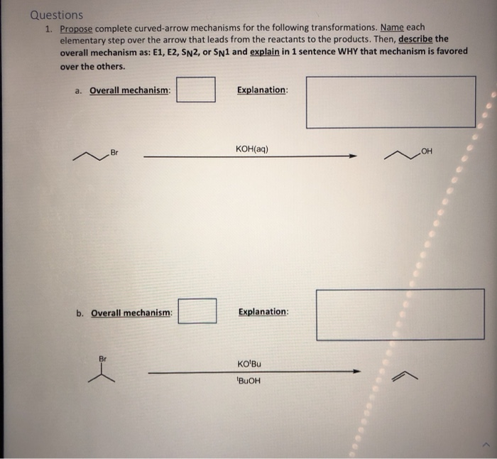 Solved Questions 1. Propose complete curved-arrow mechanisms | Chegg.com