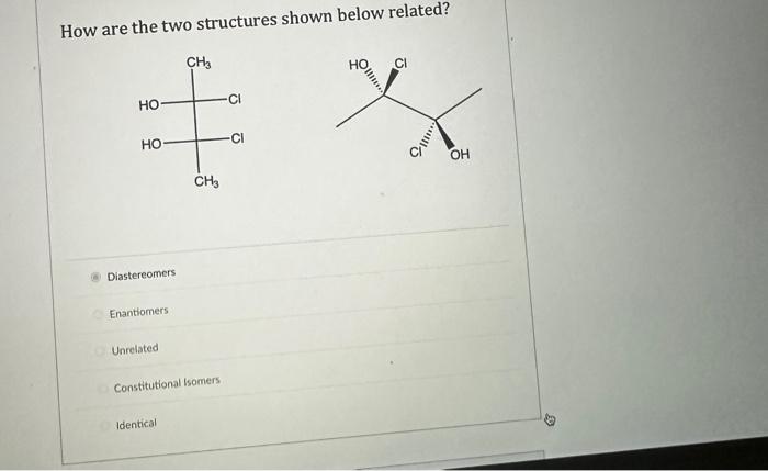 Solved How are the two structures shown below related? | Chegg.com