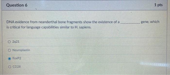 Solved Question 6 1 pts gene, which DNA evidence from | Chegg.com