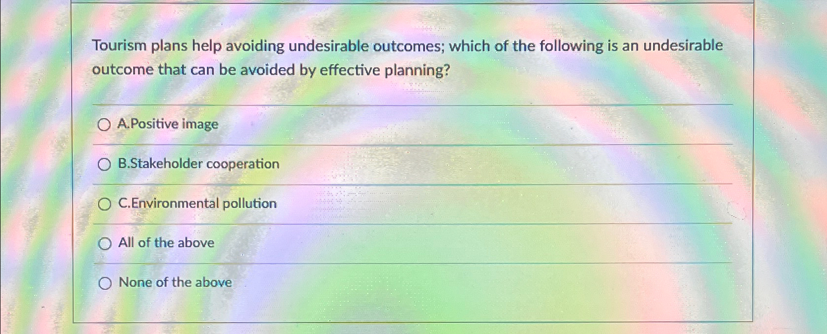 Solved Tourism plans help avoiding undesirable outcomes; | Chegg.com