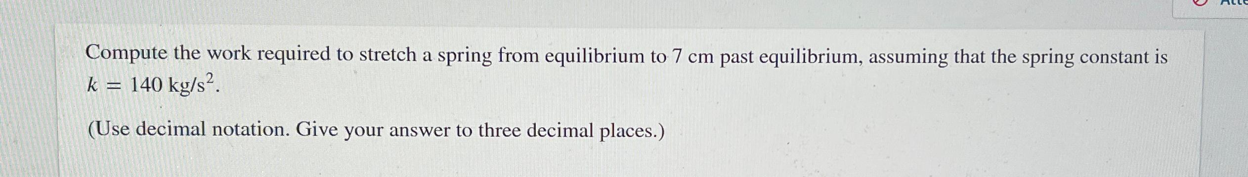 Solved Compute the work required to stretch a spring from | Chegg.com