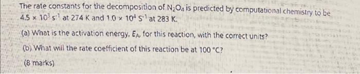 Solved The rate constants for the decomposition of N2O4 is | Chegg.com