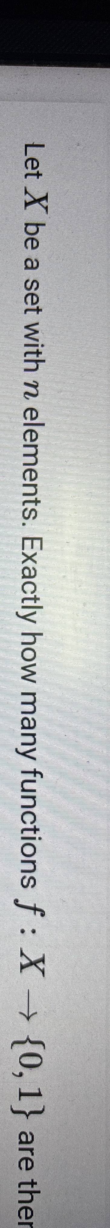 Solved Let x ﻿be a set with n ﻿elements. Exactly how many | Chegg.com