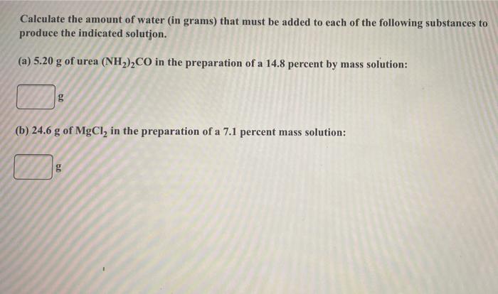 Solved Calculate the amount of water (in grams) that must be | Chegg.com