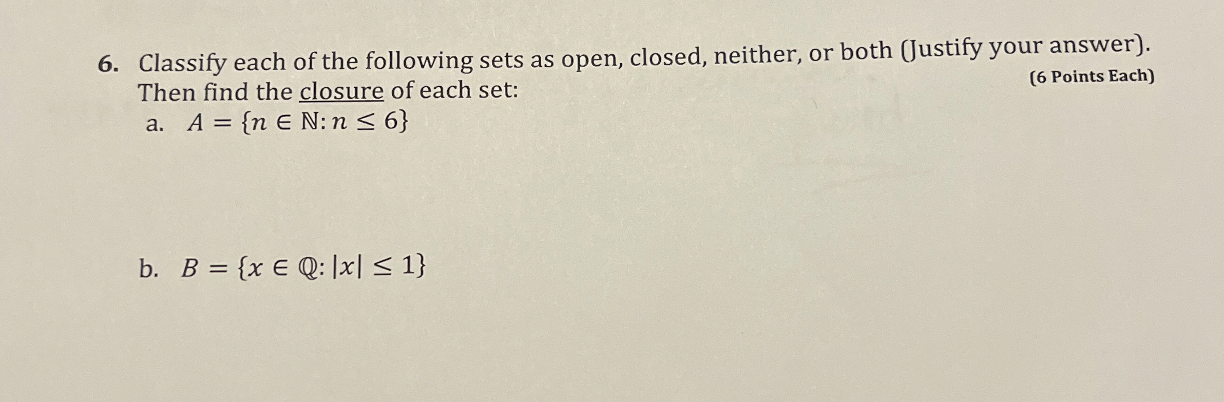 Solved Classify each of the following sets as open, closed, | Chegg.com