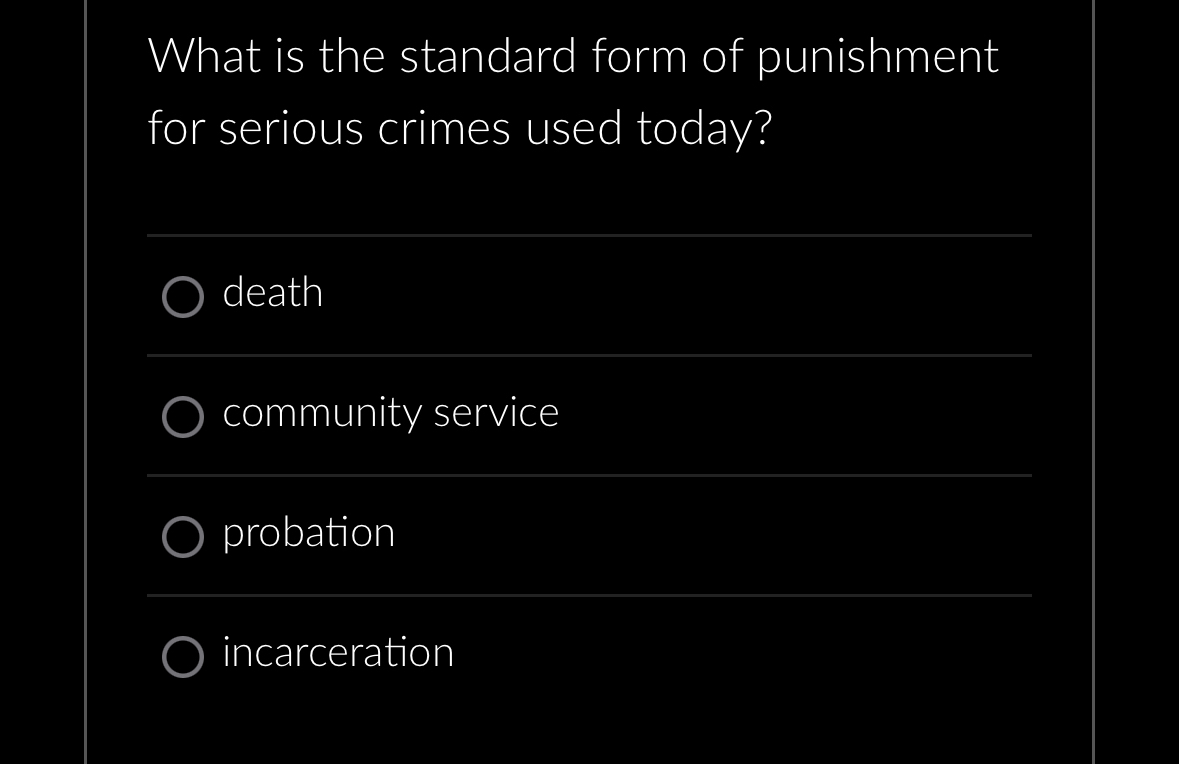 Solved What is the standard form of punishment for serious | Chegg.com