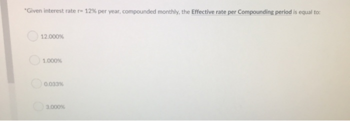 Solved "Given interest rate r- 12% per year, compounded | Chegg.com