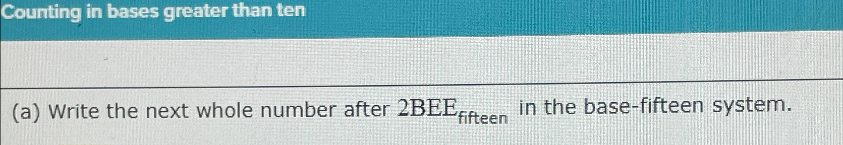 Solved Counting in bases greater than ten(a) ﻿Write the next | Chegg.com