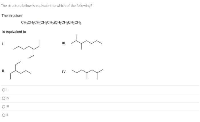 Solved The structure below is equivalent to which of the | Chegg.com