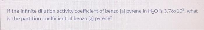 Solved If the infinite dilution activity coefficient of | Chegg.com