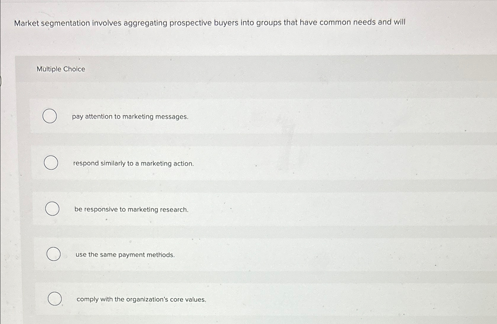 Solved Market segmentation involves aggregating prospective | Chegg.com