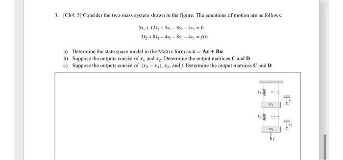 Solved [Ch4: 5] Consider the two-mass system shown in the | Chegg.com