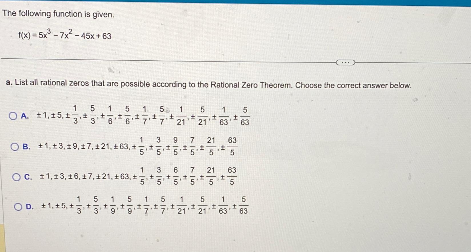 Solved The following function is given.f(x)=5x3-7x2-45x+63a. | Chegg.com