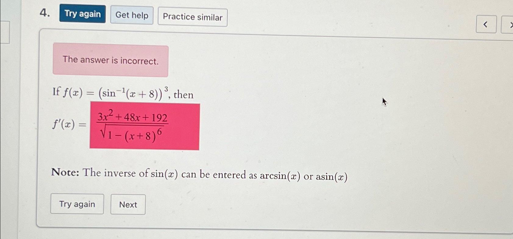 Solved The answer is incorrect.If f(x)=(sin-1(x+8))3, | Chegg.com