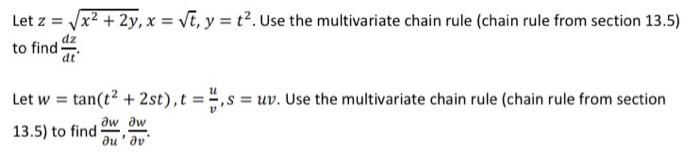 Solved Let z = x2 + 2y, x = vt, y = 12. Use the multivariate | Chegg.com