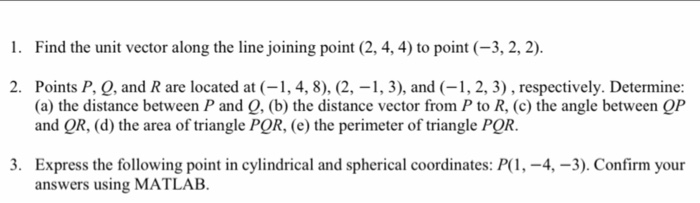 Solved 1. Find the unit vector along the line joining point | Chegg.com