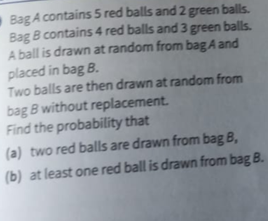Solved Bag A contains 5 ﻿red balls and 2 ﻿green balls. Bag B | Chegg.com