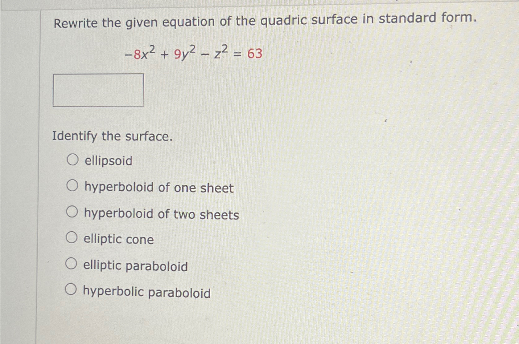 Solved Rewrite the given equation of the quadric surface in | Chegg.com
