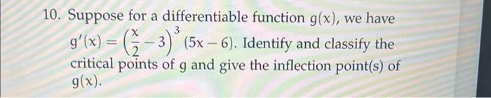 Solved 10. Suppose for a differentiable function g(x), we | Chegg.com