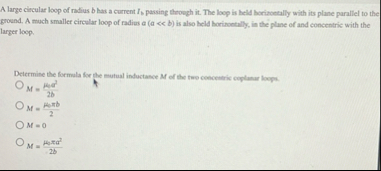 Solved A large circular loop of radius b has a current I s | Chegg.com