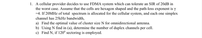 Solved 1. A cellular provider decides to use FDMA system | Chegg.com