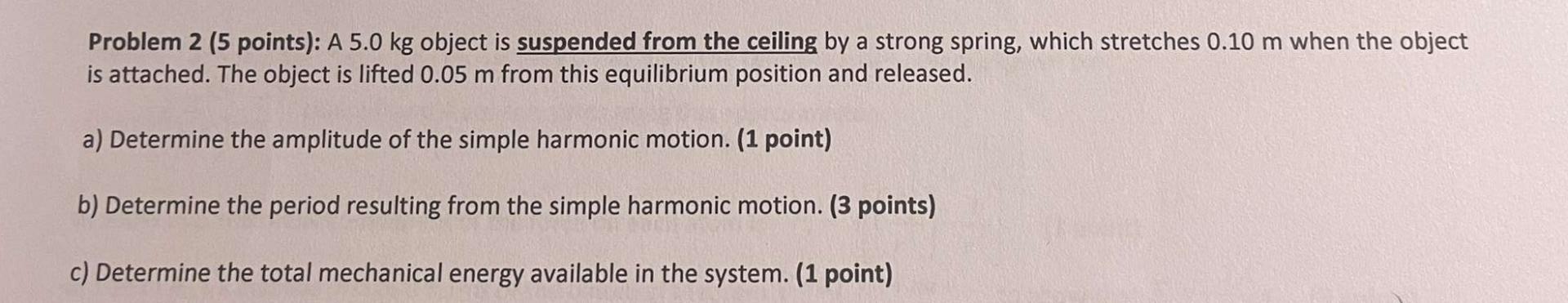 Solved Problem 2 5 Points A 5 0 Kg Object Is Suspended