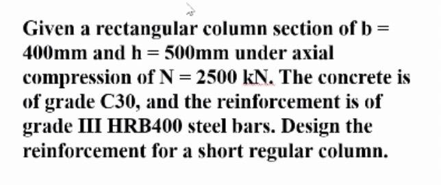 Solved = Given a rectangular column section of b = 400mm and | Chegg.com