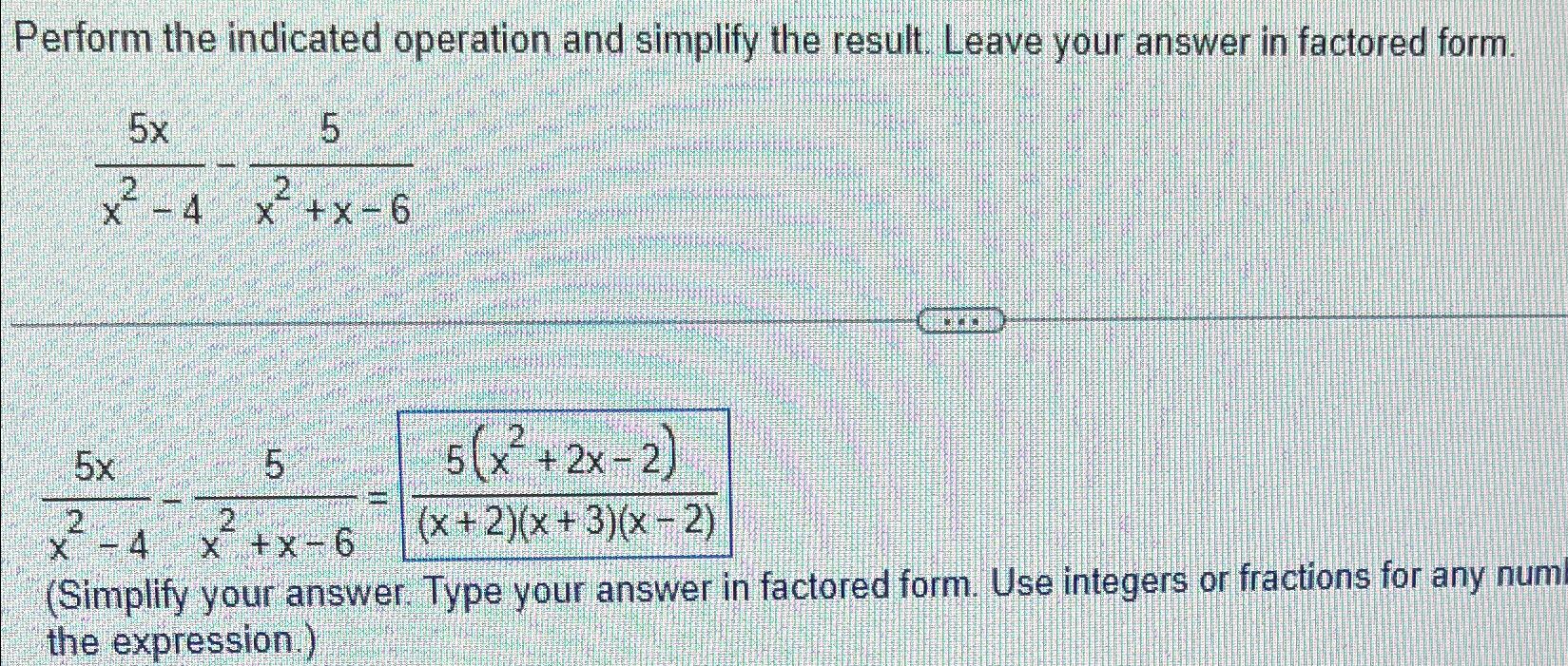 Solved Perform the indicated operation and simplify the | Chegg.com