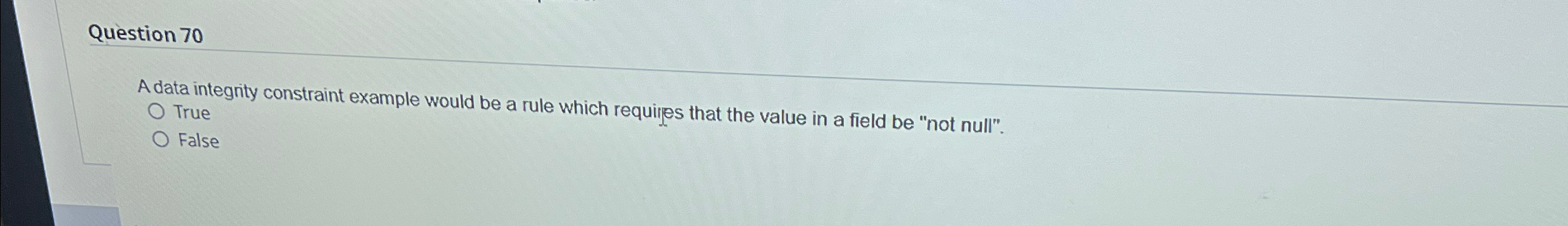 Solved Question 70A data integrity constraint example would | Chegg.com
