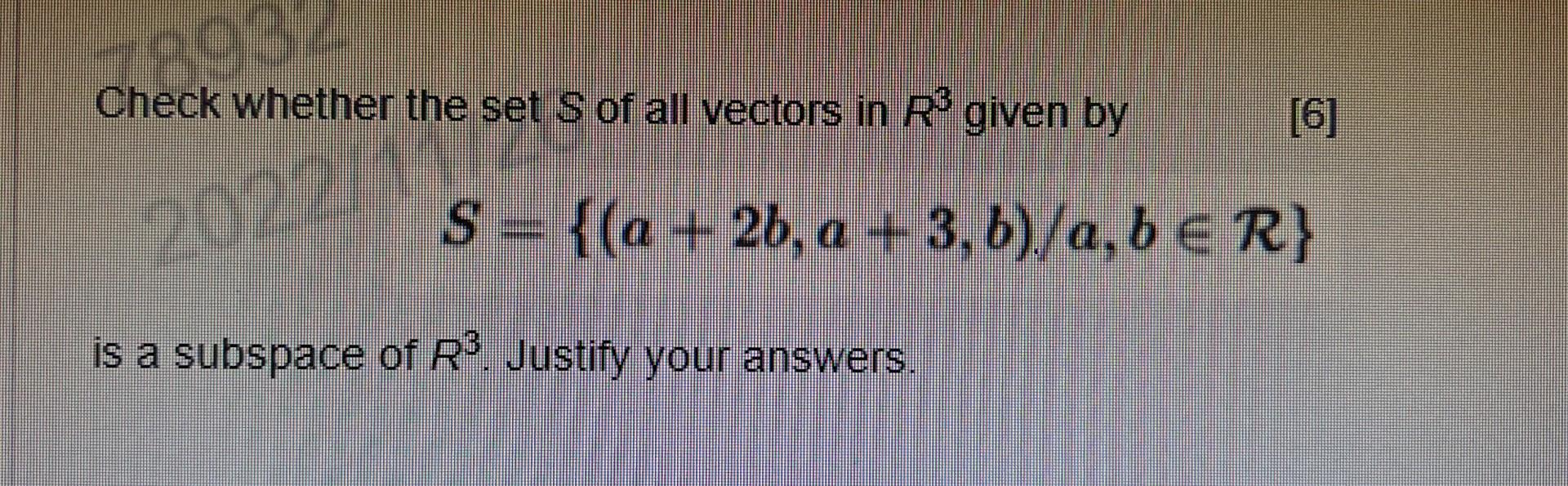 Solved Check whether the set S of all vectors in R3 given by | Chegg.com