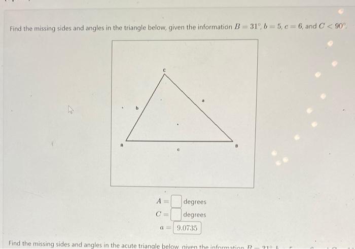 Solved Find the missing sides and angles in the triangle | Chegg.com