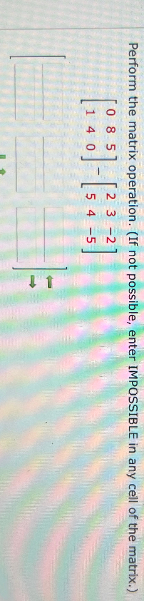 Solved Perform the matrix operation. (If not possible, enter | Chegg.com