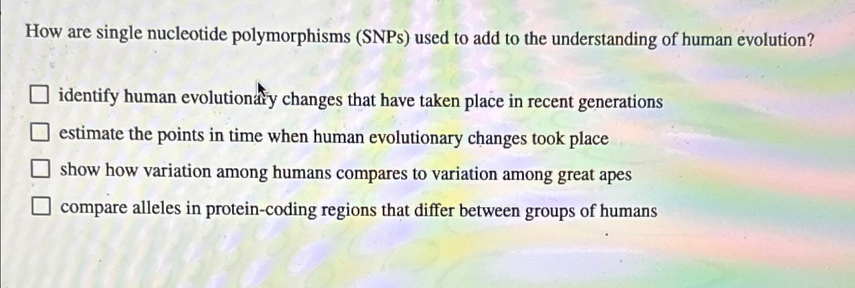 Solved How are single nucleotide polymorphisms (SNPs) ﻿used | Chegg.com