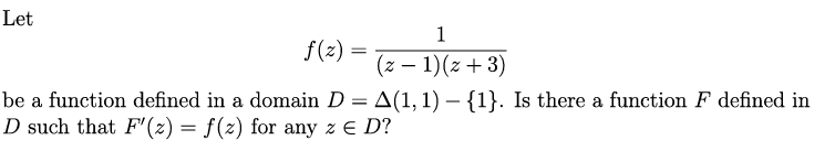 Solved Letf(z)=1(z-1)(z+3)be a function defined in a domain | Chegg.com