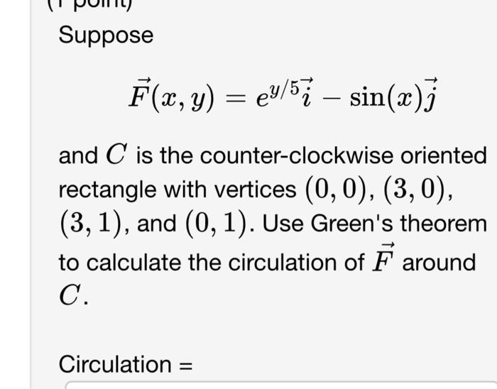 Solved Suppose F(x,y)=ey/5i−sin(x)j and C is the | Chegg.com