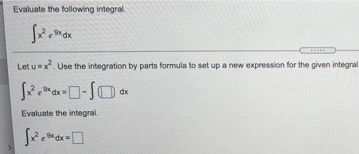 Solved Evaluate the following integral. Sx exdx . dx Let | Chegg.com