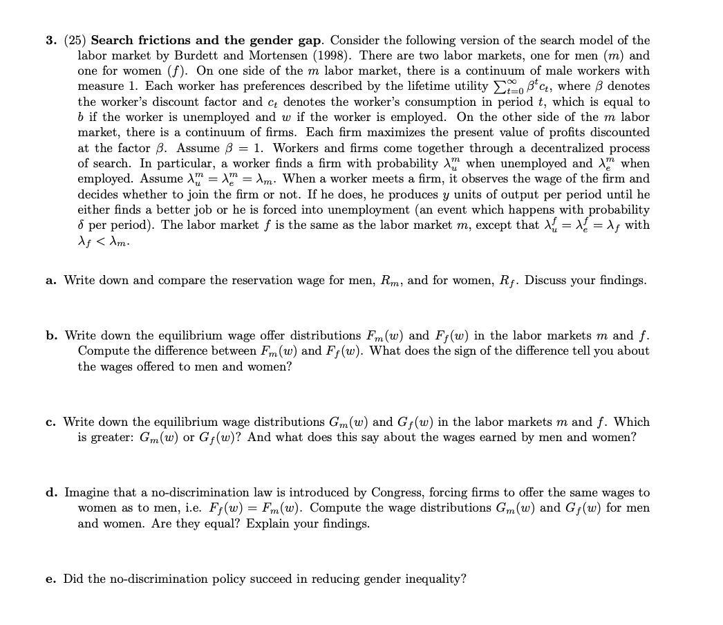 Solved (25) ﻿Search frictions and the gender gap. Consider | Chegg.com