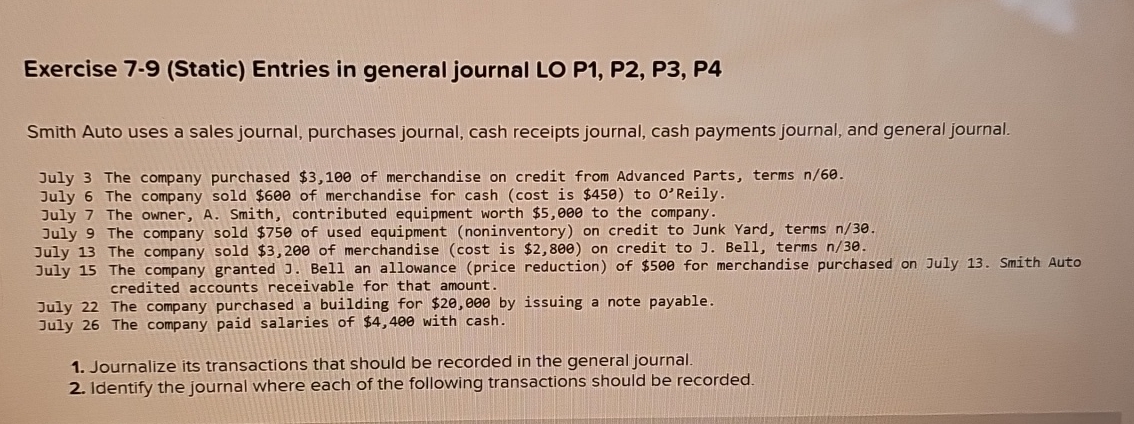 Exercise 7-9 (Static) ﻿Entries in general journal LO | Chegg.com