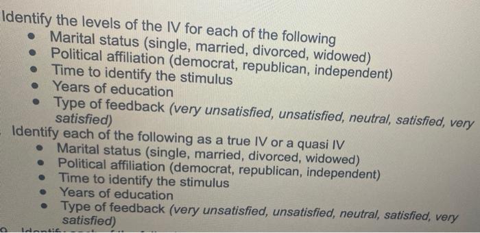 Identify the levels of the IV for each of the | Chegg.com