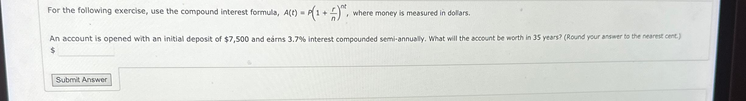 Solved For the following exercise, use the compound interest | Chegg.com