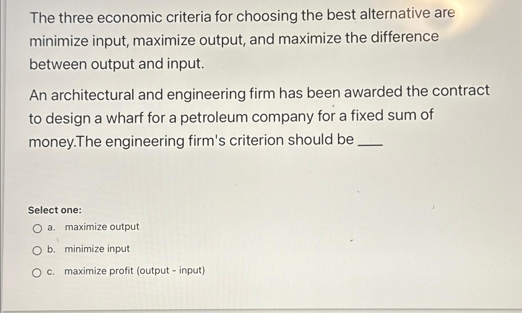 Solved The three economic criteria for choosing the best | Chegg.com